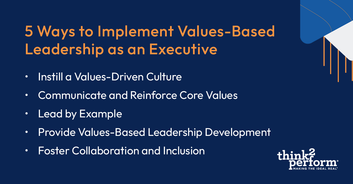 What Is Values-Based Leadership at the Executive Level? | think2perform